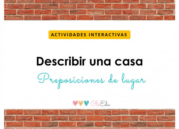 Describir una casa (muebles e indicar el lugar)